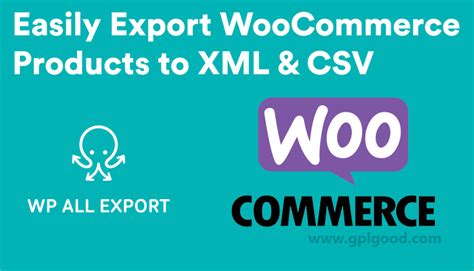 Wp All Export Woocommerce Pro Addon Wp Plugin Gpl Good