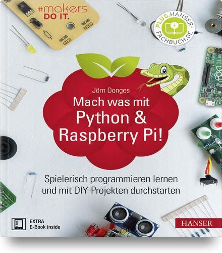 Jörn Donges Mach Was Mit Python And Raspberry Pi — Download