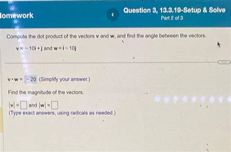 Solved Compute The Dot Product Of The Vectors V And W And Chegg