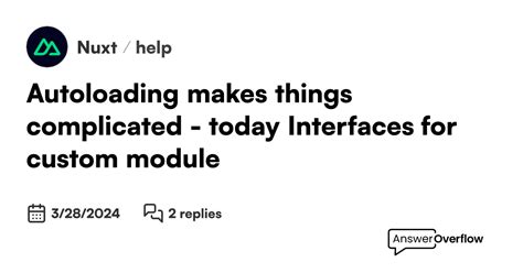 Autoloading Makes Things Complicated Today Interfaces For Custom Module Nuxt