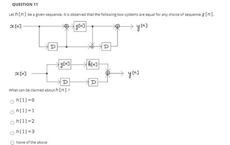 Solved QUESTION 11 Let H N Be A Given Sequence It Is Chegg Com