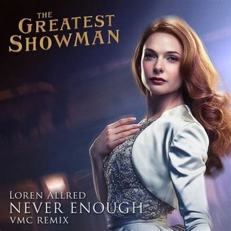 Stream Loren Allred Never Enough The Greatest Showman 132 Bpm Free