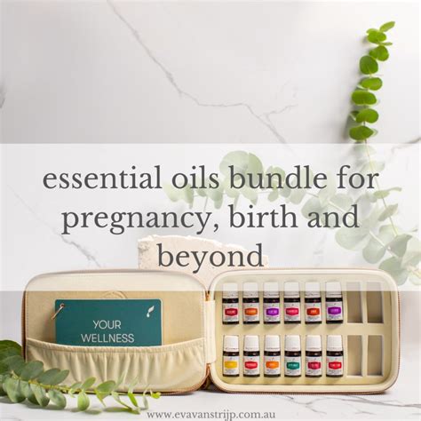Essential Oils Bundle For Pregnancy Birth And Beyond Eva Van Strijp