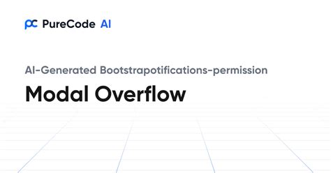 Build Great Bootstrapotifications Permission Modal Overflow Components Faster Using Ai Tools