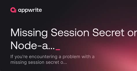 missing session secret on node appwrite next js threads appwrite