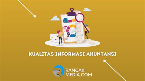 Pengertian Kualitas Informasi Akuntansi Fungsi Dan Tujuan