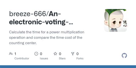 github breeze 666 an electronic voting scheme based on homomorphic