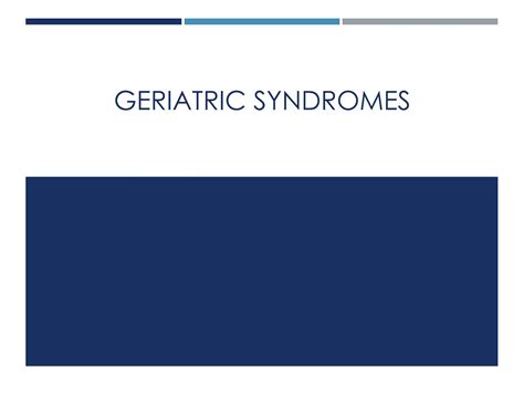 Geriatric Syndromes Pptx