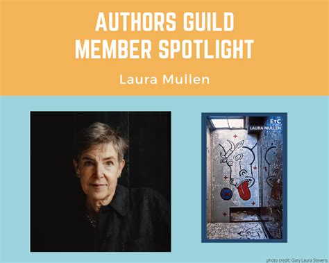 Member Spotlight Laura Mullen The Authors Guild