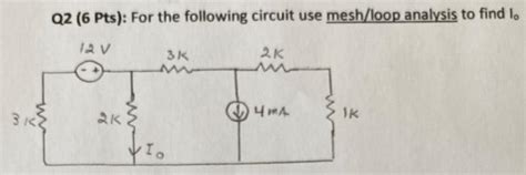 Solved For The Following Circuit Use Meshloop Analysis To