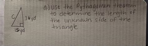 Solved A Use The Pythagorean Theorem To Determine The Chegg
