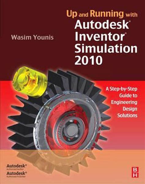 Up And Running With Autodesk Inventor Simulation 2010 9781856176941 Wasim Younis