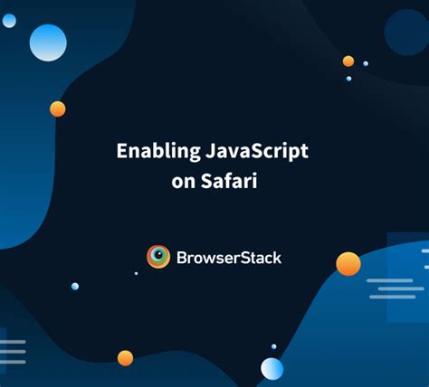 How To Enable JavaScript On IPhone BrowserStack