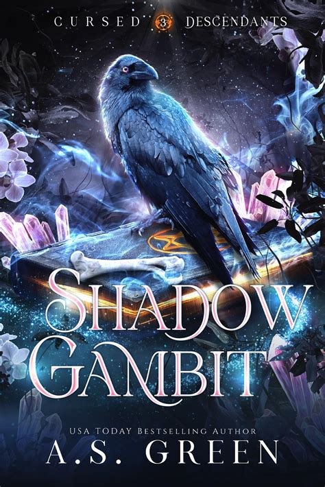 Shadow Gambit Cursed Descendants 3 By A S Green Goodreads