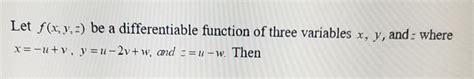 solved let f x y z be a differentiable function of three