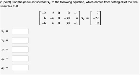 solved 1 point find the particular solution xp to the