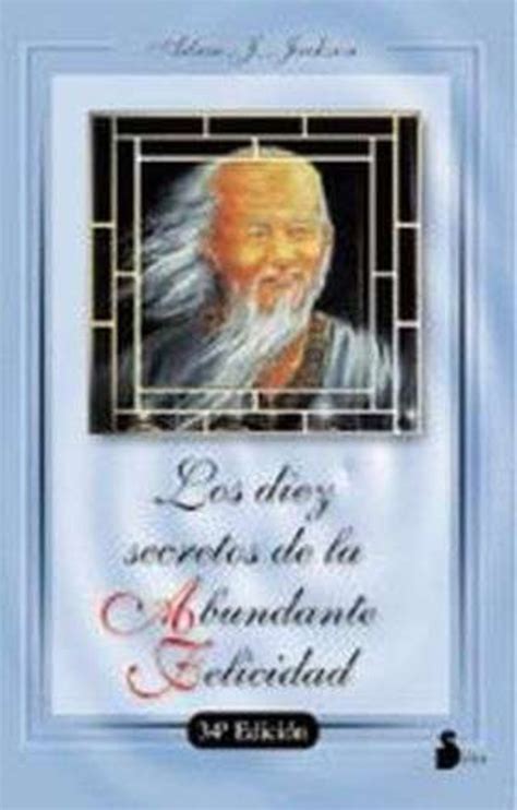 Los Diez Secretos De La Abundante Felicidad