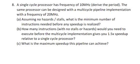 Solved 8 A Single Cycle Processor Has Frequency Of 10mhz