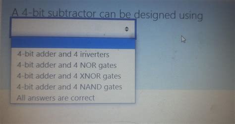 Solved A 4 Bit Subtractor Can Be Designed Using 4 Bit Adder