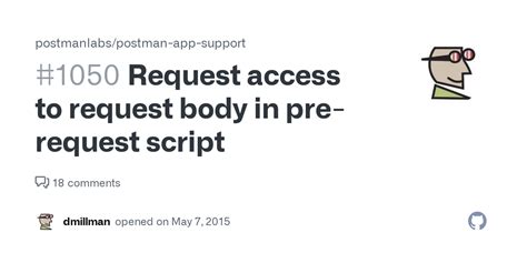Request Access To Request Body In Pre Request Script · Issue 1050 · Postmanlabs Postman App