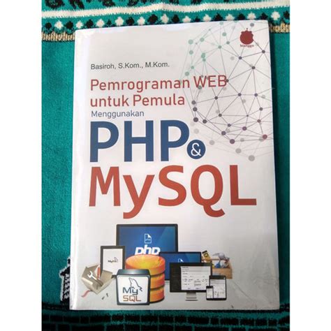 jual pemrograman web untuk pemula menggunakan php and mysql kab sleman buku komputer net