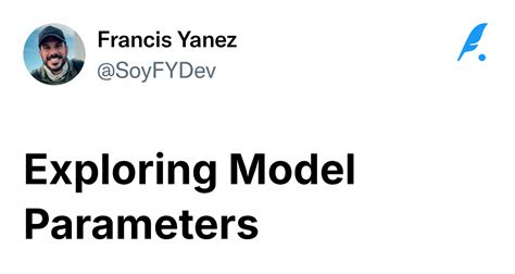 Exploring Model Parameters | Francis Yanez