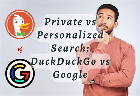 Private Vs Personalized Search DuckDuckGo Vs Google