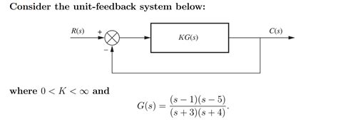solved consider the unit feedback system below r s c s