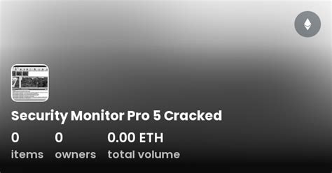 security monitor pro 5 cracked collection opensea