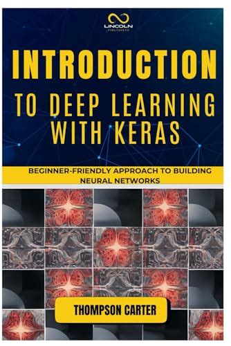 Introduction To Deep Learning With Keras Beginner Friendly Approach To