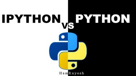 آی پایتون چیست فرق Python و IPython چیست هم رویش