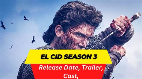 El Cid Season 3 Release Date Trailer Cast Expectation Ending Explained Youtube