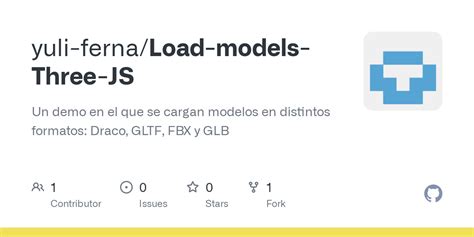 GitHub Yuli Ferna Load Models Three JS Un Demo En El Que Se Cargan Modelos En Distintos