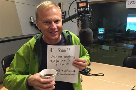 10 Things We Learned About Tom Ashbrook On Reddit On Point