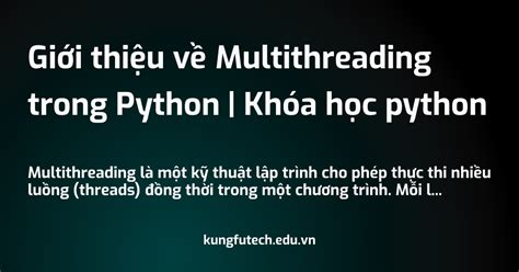 Giới Thiệu Về Multithreading Trong Python Khóa Học Python