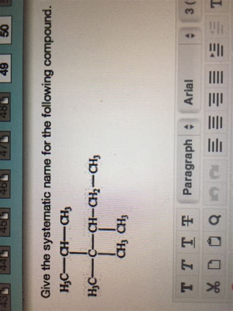 Solved Give The Systematic Name For The Following Compound