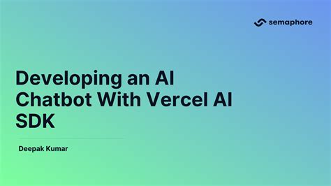 Developing An AI Chatbot With Vercel AI SDK Semaphore