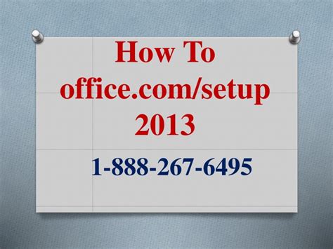 Ppt How To Office 2013 Setup Ms Office Setup 2013 Download