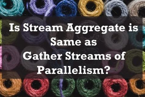 Sql Server Is Stream Aggregate Is Same As Gather Streams Of
