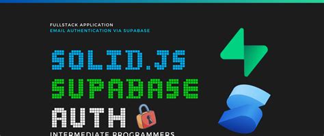 Solidjs And Supabase Authentication App Dev Community