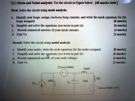 SOLVED Q Mesh And Nodal Analysis For The Circuit In Figure Below Marks Total First