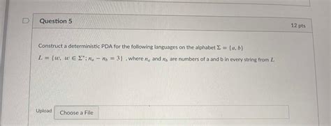 Solved Question 5 12 Pts Construct A Deterministic Pda For