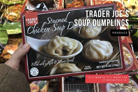 Trader Joes Soup Dumplings Review Is It Worth It 100 Yes