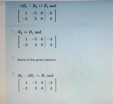 Solved Assume That The Following Row Operations R₁ R₂ R2