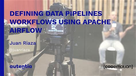 defining data pipelines workflows using apache airflow juan riaza