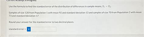 Solved Use The Formula To Find The Standard Error Of The Chegg Com