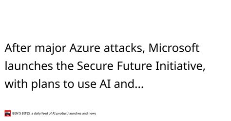 After Major Azure Attacks Microsoft Launches The Secure Future