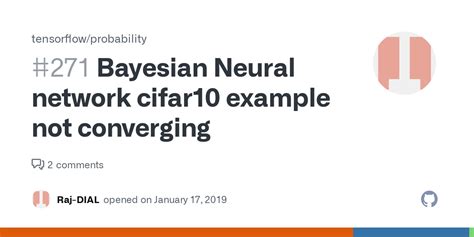 bayesian neural network cifar10 example not converging · issue 271