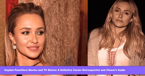 Hayden Panettiere Movies And Tv Shows A Definitive Career