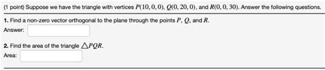Solved Point Suppose We Have The Triangle With Vertices Chegg